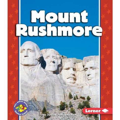 Mount Rushmore - (pull Ahead Books -- American Symbols) By Judith Jango ...