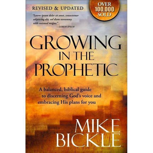 Growing In The Prophetic - By Mike Bickle (paperback) : Target