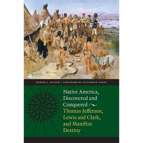 Native America, Discovered And Conquered - By Robert J Miller ...
