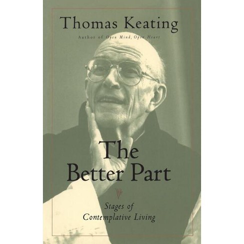 The Better Part - By Thomas Keating (paperback) : Target