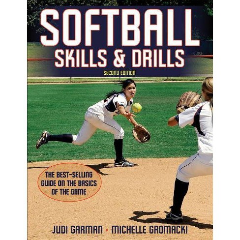 Softball Skills & Drills - 2nd Edition By Judi Garman & Michelle ...