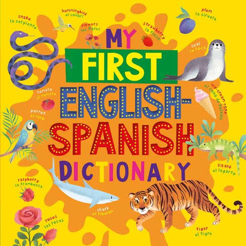 My First English Spanish Dictionary - (clever Encyclopedia) By Clever ...
