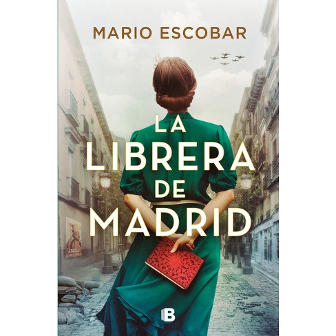 La Librera De Madrid / The Bookseller In Madrid - By Mario Escobar ...