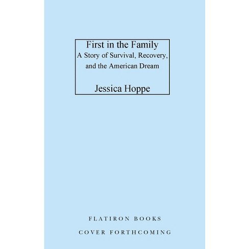 First In The Family - By Jessica Hoppe (hardcover) : Target