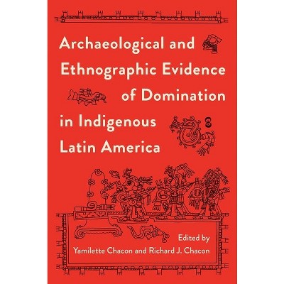 Archaeologies Of Indigenous Presence - By Tsim D Schneider & Lee M ...