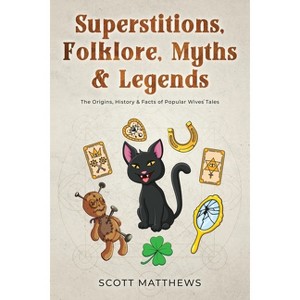 Superstitions, Folklore, Myths & Legends - The Origins, History & Facts ...