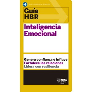 Guías Hbr: Inteligencia Emocional (HBR Guide to Emotional Intelligence ...