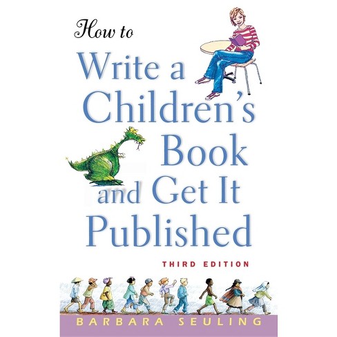 How To Write A Children's Book And Get It Published - 3rd Edition By ...