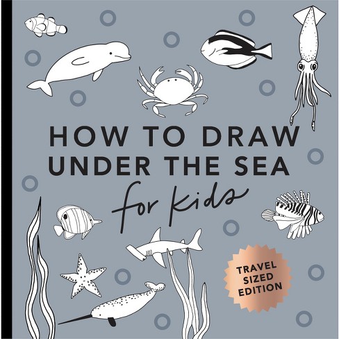 Under The Sea: How To Draw Books For Kids With Dolphins, Mermaids, And ...