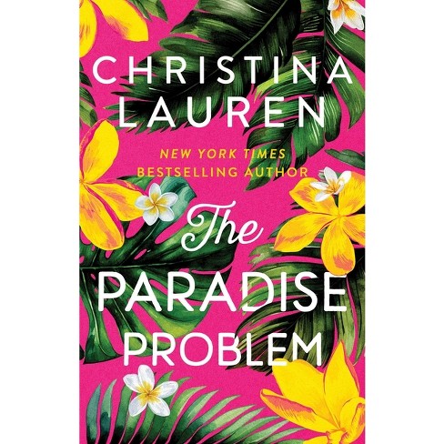 The Paradise Problem - By Christina Lauren (paperback) : Target