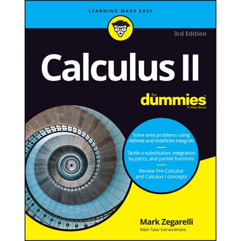 Calculus Ii For Dummies - 3rd Edition By Mark Zegarelli (paperback ...