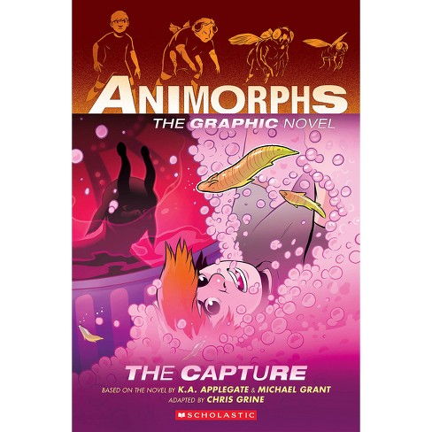The Capture (animorphs Graphix #6) - (animorphs Graphic Novels) By K A Applegate & Michael Grant ...