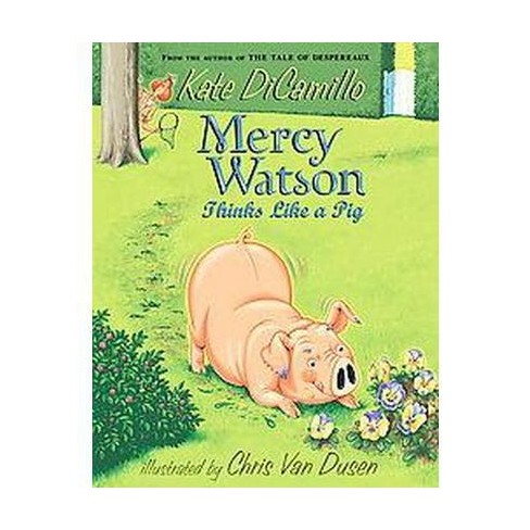 Mercy Watson Thinks Like A Pig (Reprint) (Paperback) (Kate DiCamillo ...