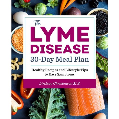 The Lyme Disease 30-day Meal Plan - By Lindsay Christensen (paperback ...