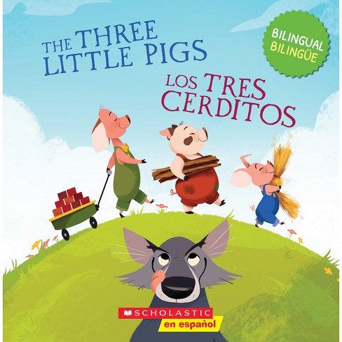 The Three Little Pigs Los Tres Cerditos Scholastic Bilingual