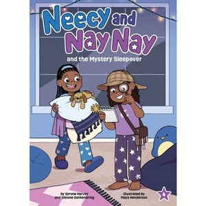 Neecy And Nay Nay And The Mystery Sleepover (neecy And Nay Nay #4) (a ...