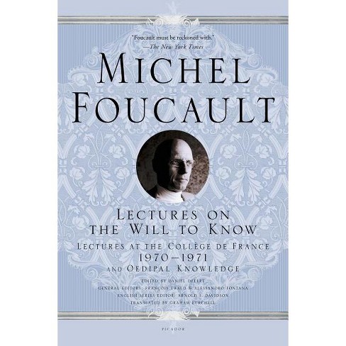Lectures On The Will To Know - (michel Foucault Lectures At The Collège ...