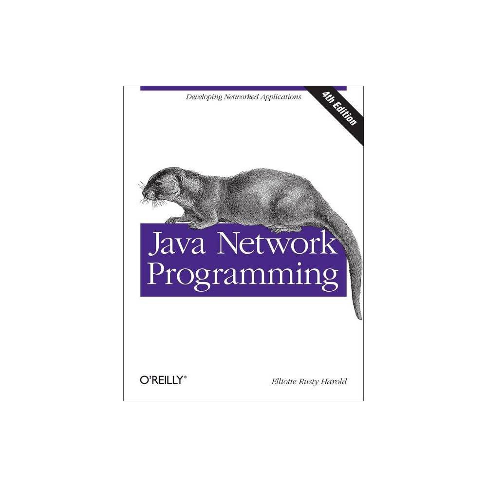 ISBN 9781449357672 - Java Network Programming - 4th Edition by Elliotte ...