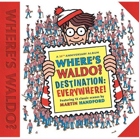 Where's Waldo? Destination: Everywhere! By Martin Handford (hardcover ...