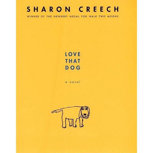 Love That Dog - By Sharon Creech (hardcover) : Target