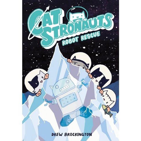 Catstronauts: Robot Rescue - (paperback) : Target