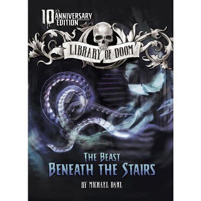 The Beast Beneath The Stairs - (library Of Doom) By Michael Dahl ...