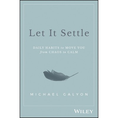 Let It Settle - By Michael Galyon (hardcover) : Target
