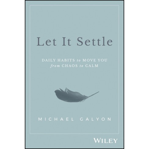 Let It Settle - By Michael Galyon (hardcover) : Target