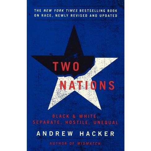Two Nations - By Andrew Hacker (paperback) : Target