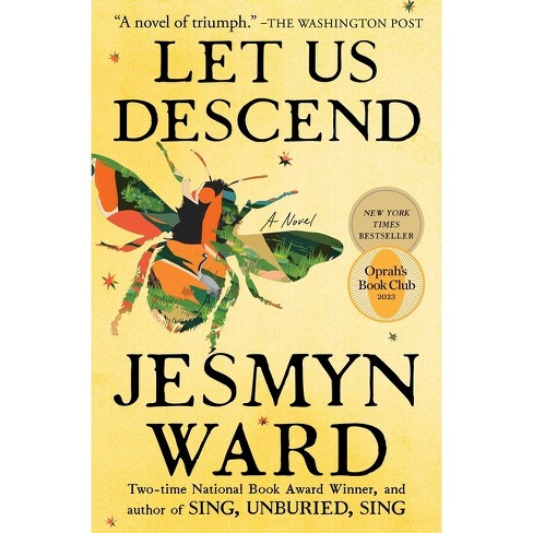Let Us Descend - By Jesmyn Ward (paperback) : Target