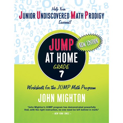 Jump At Home: Grade 7 - (jump At Home Math Workbooks) By John Mighton ...
