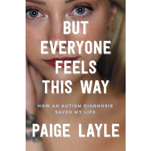 But Everyone Feels This Way - By Paige Layle (hardcover) : Target