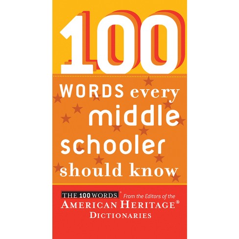 100 Words Every Middle Schooler Should Know - By Editors Of The ...