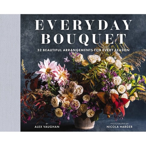 Everyday Bouquet - By Alex Vaughan (hardcover) : Target