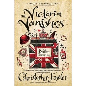 The Victoria Vanishes - (Peculiar Crimes Unit) by Christopher Fowler ...