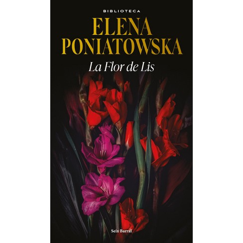 La Flor De Lis - By Elena Poniatowska (paperback) : Target