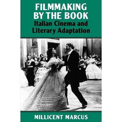 Filmmaking By The Book - By Millicent Marcus (paperback) : Target