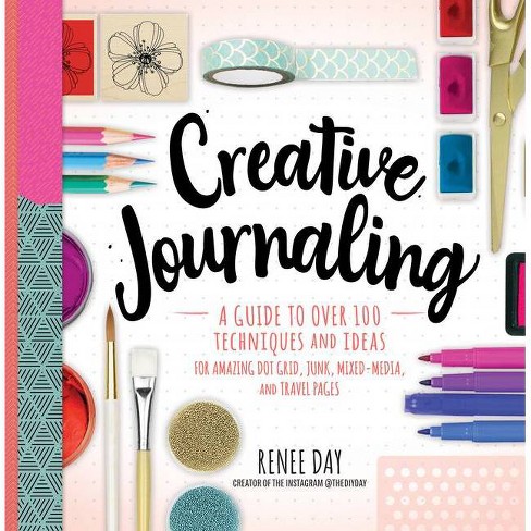 Creative Journaling - By Renee Day (paperback) : Target
