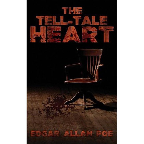 The Tell-tale Heart - By Edgar Allan Poe (hardcover) : Target