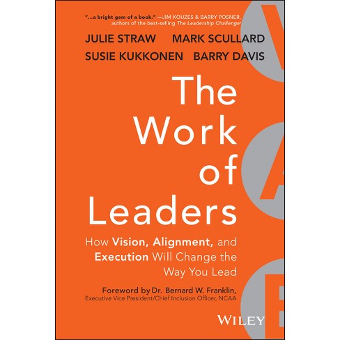 The Work Of Leaders - By Julie Straw & Barry Davis & Mark Scullard ...