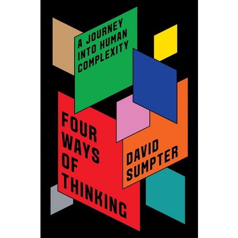 Four Ways Of Thinking - By David Sumpter (hardcover) : Target