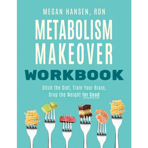 The Metabolism Makeover Workbook - By Megan Hansen (paperback) : Target