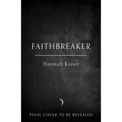 Faithbreaker - (fallen Gods) By Hannah Kaner (paperback) : Target