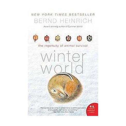 Winter World - By Bernd Heinrich (paperback) : Target
