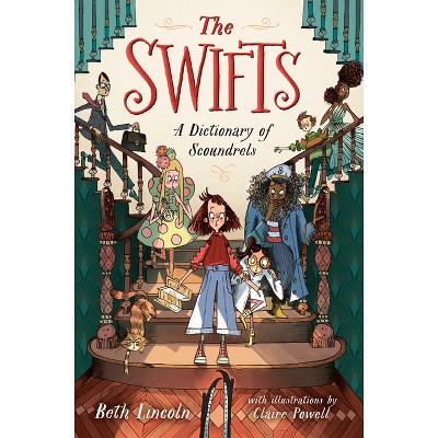 The Swifts: A Dictionary Of Scoundrels - By Beth Lincoln (hardcover ...
