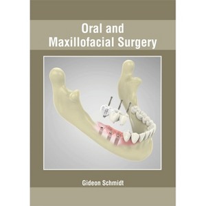 Oral and Maxillofacial Surgery - by Gideon Schmidt (Hardcover) : Target