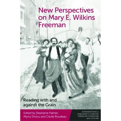 New Perspectives On Mary E. Wilkins Freeman - (interventions In ...