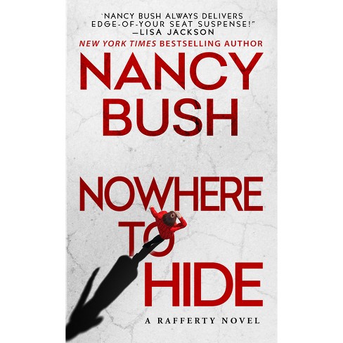 Nowhere To Hide - (rafferty Family) By Nancy Bush (paperback) : Target