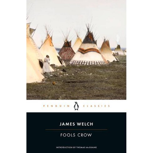 Fools Crow - (penguin Classics) By James Welch (paperback) : Target
