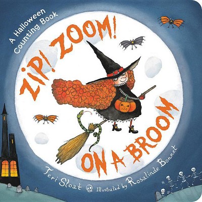 Zip! Zoom! On A Broom - By Teri Sloat : Target